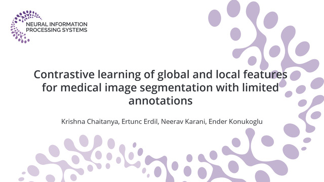 Krishna Chaitanya Ertunc Erdil Neerav Karani Ender Konukoglu · Contrastive Learning Of Global 