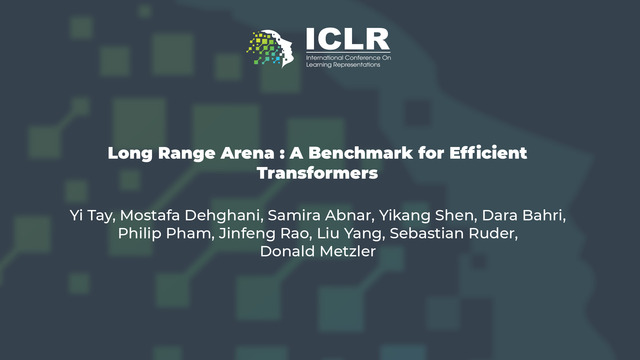 Yi Tay, Mostafa Dehghani, Samira Abnar, Yikang Shen, Dara Bahri, Philip Pham, Jinfeng Rao, Liu ...