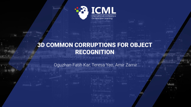 Oguzhan Fatih Kar Teresa Yeo Amir Zamir · 3d Common Corruptions For Object Recognition