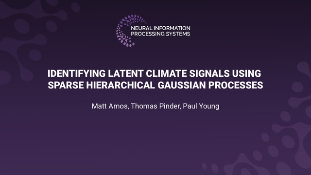 Matt Amos, Thomas Pinder, Paul Young · Identifying latent climate signals using sparse ...
